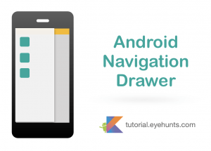 Android navigation Drawer Tutorial and Example in Kotlin - EyeHunts