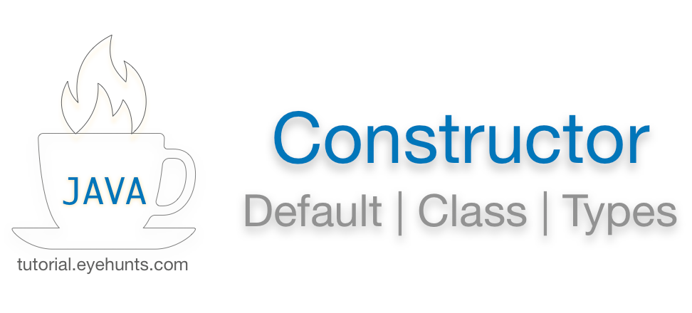 Java Constructor Default Class Types With Examples Eyehunts