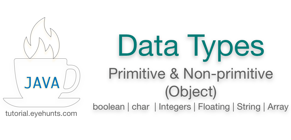 Java Data Types Primitive Non Primitive Object Examples Eyehunts