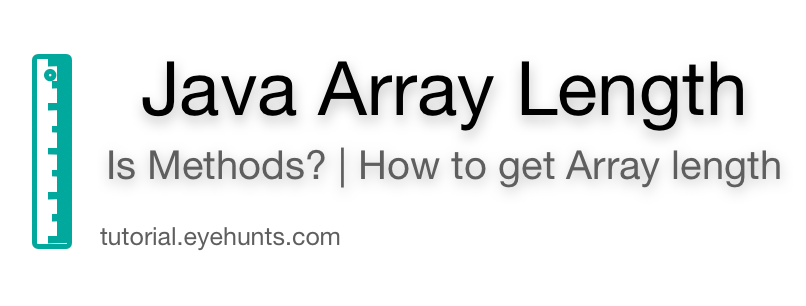 Java Array Length Method Examples Eyehunts