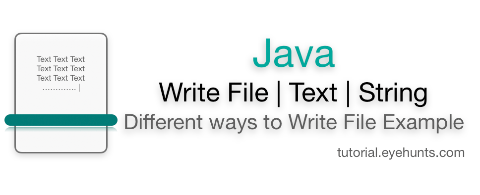 Java Write To File Text String Different Ways Write Example
