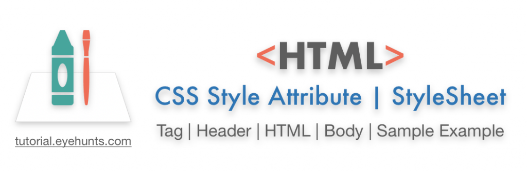 CSS Style Attribute | StyleSheet, Tag, Head | Sample Example - EyeHunts