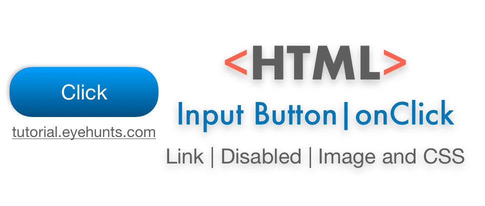 HTML Input Button OnClick Link Disabled Image CSS EyeHunts