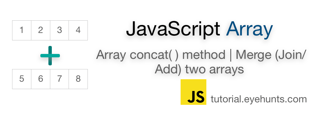 Javascript Array Concat Method Merge Add Two Arrays Eyehunts
