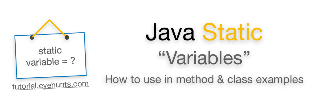Java Static Variable In Method Class With Example Eyehunts