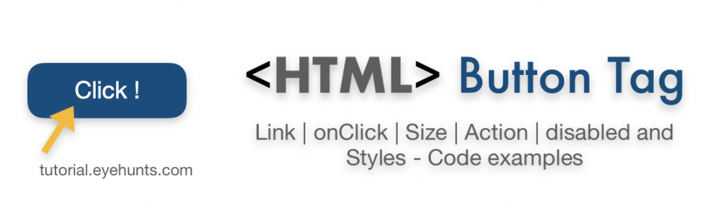 HTML button tag | link, onClick, style, color, size, Code example -EyeHunts